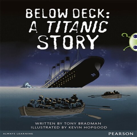Bug Club Pro Guided Year 5 Below Deck: A Titanic Story - Tesco Groceries