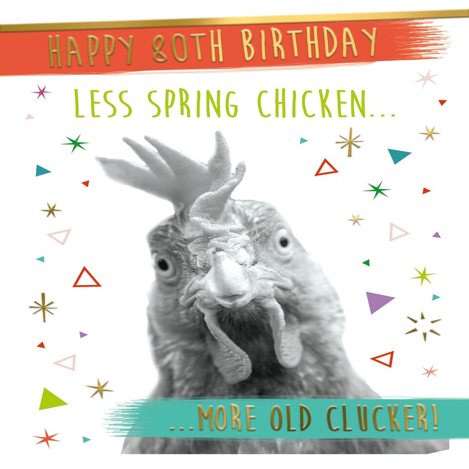 Happy 80th Birthday Less Spring Chicken... More Old Clucker! - Funny ...