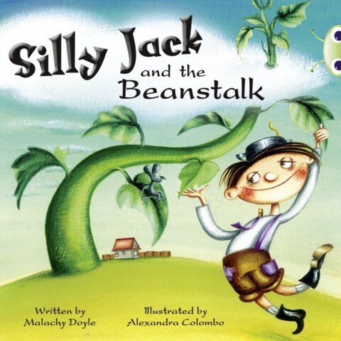 Bug Club Guided Fiction Year 1 Green A Silly Jack And The Beanstalk ...