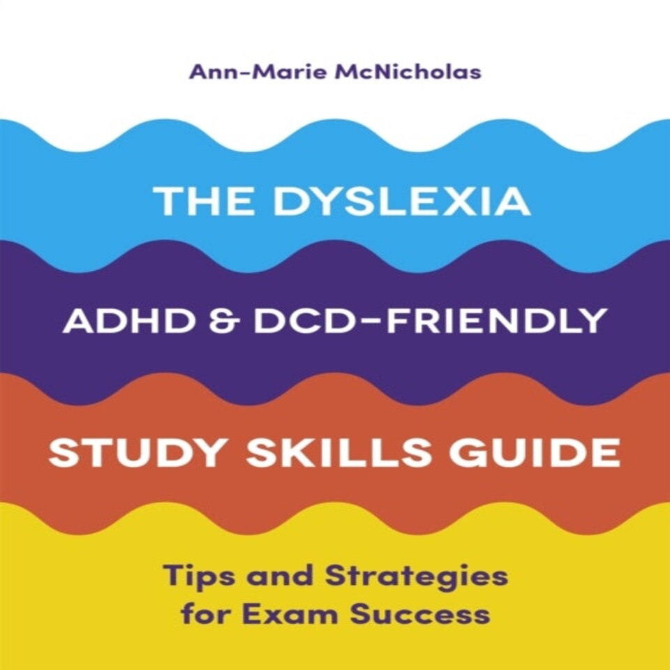 The Dyslexia Adhd And Dcd-friendly Study Skills Guide - Tesco Groceries
