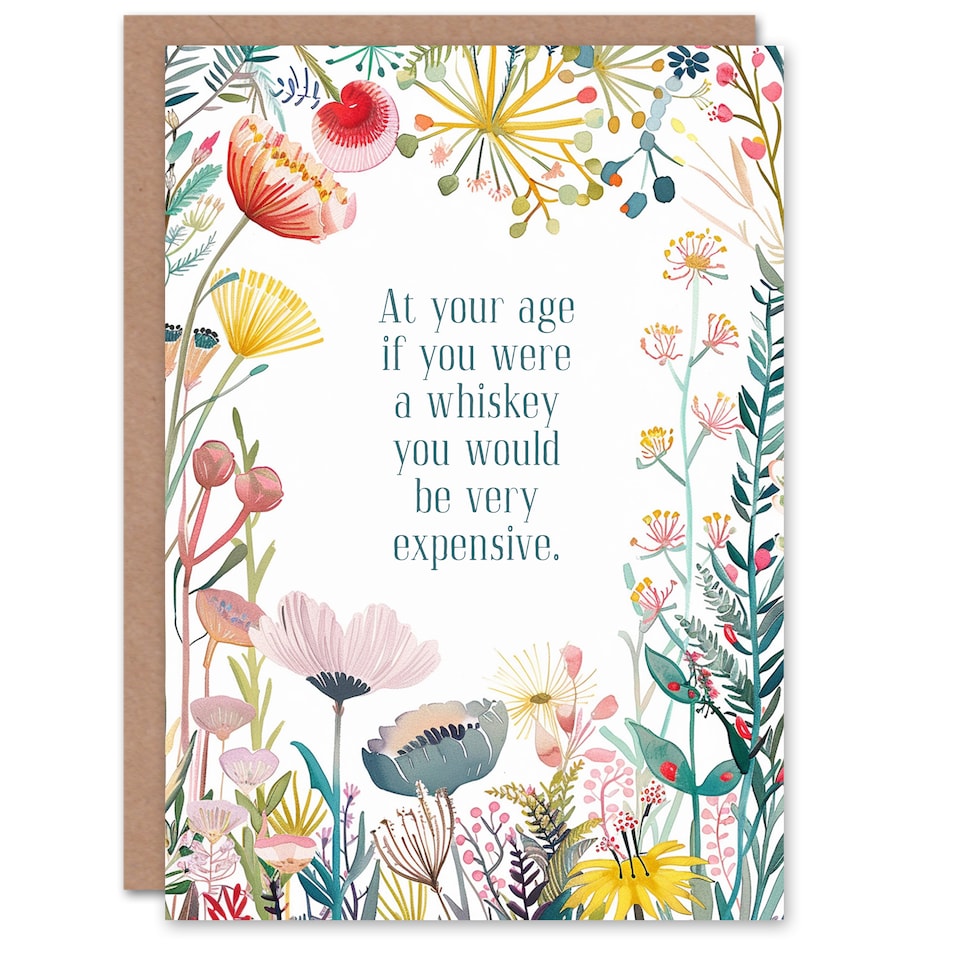 Greeting Card Happy Flowers Expensive Whiskey Old Age Joke Birthday ...