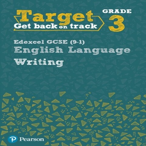 Target Grade 3 Writing Edexcel Gcse (9-1) English Language Workbook ...