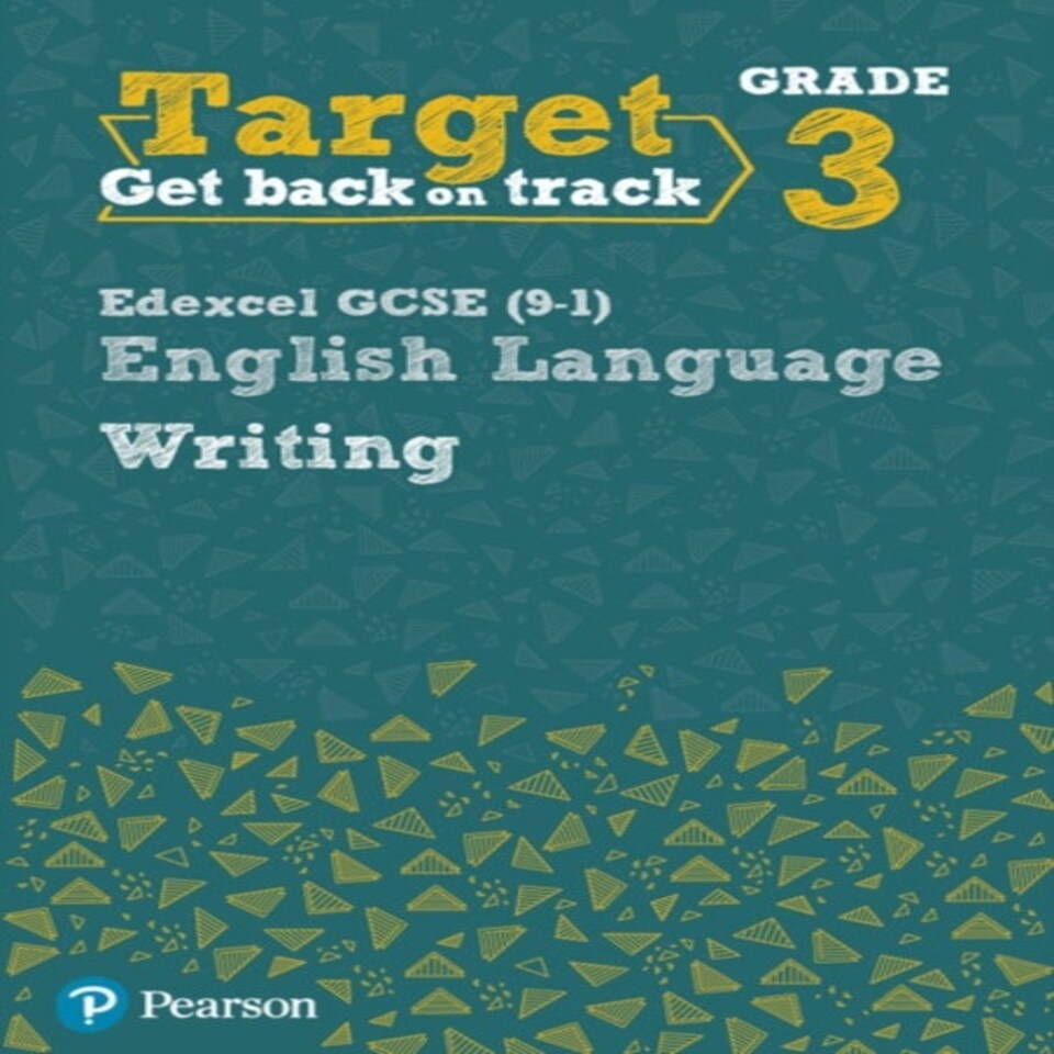 Target Grade 3 Writing Edexcel Gcse (9-1) English Language Workbook ...