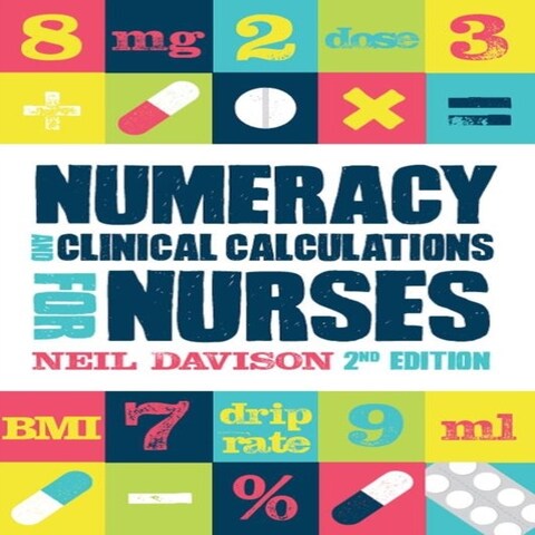 Numeracy And Clinical Calculations For Nurses Second Edition - Tesco ...