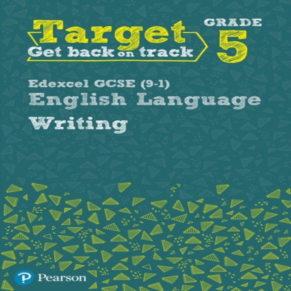 Target Grade 5 Writing Edexcel Gcse (9-1) English Language Workbook ...