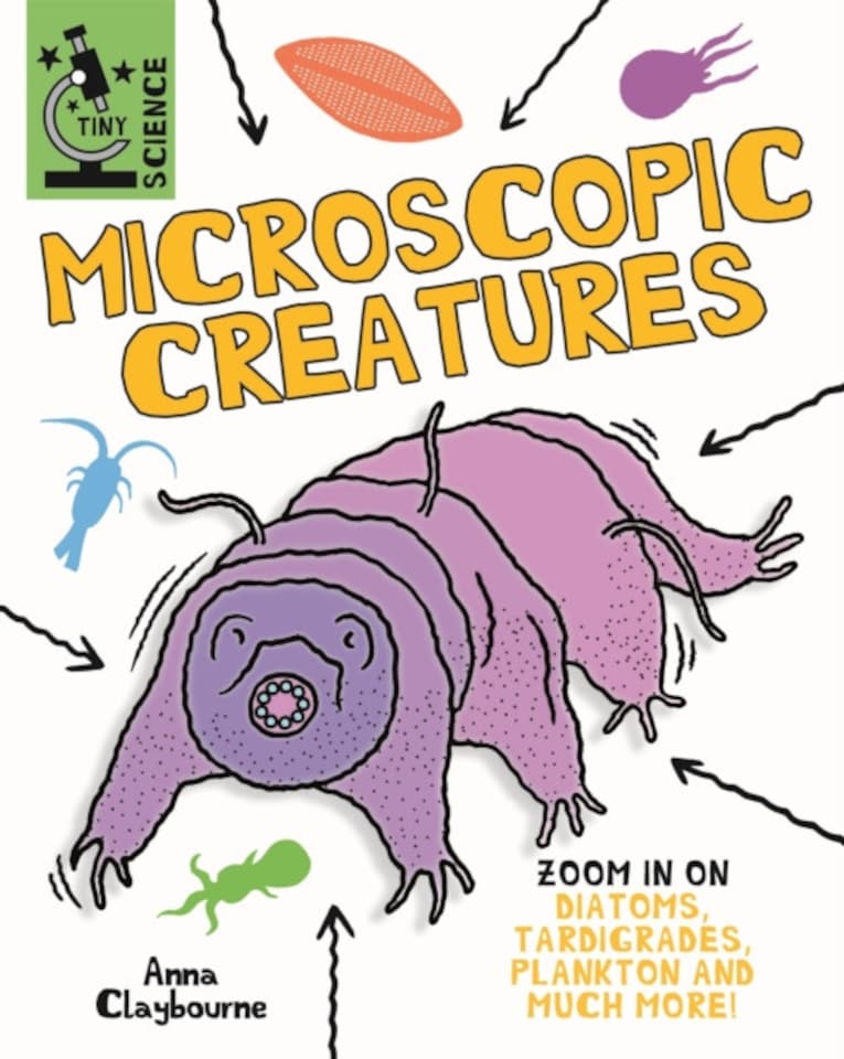 Tiny Science: Microscopic Creatures Paperback Book - Tesco Groceries